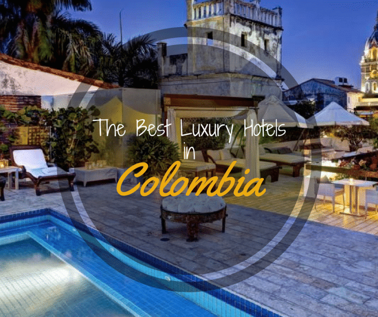 List of the Best Luxury Hotels in Colombia - Travelastronaut
